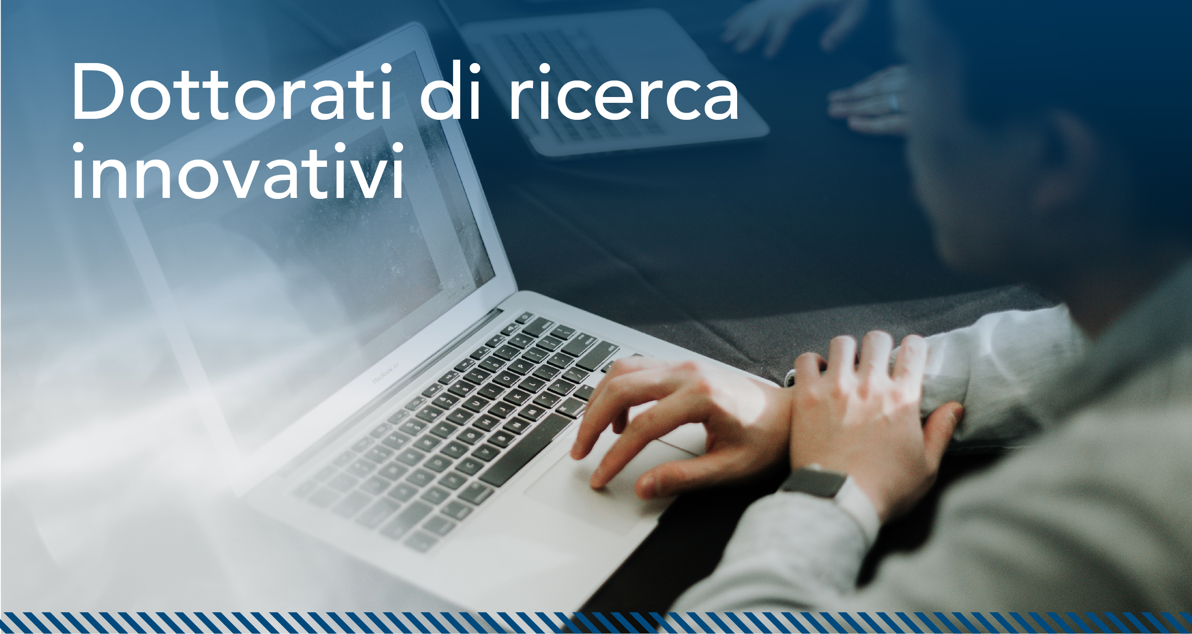 Dottorati di ricerca Innovativi fra Università e Azienda
